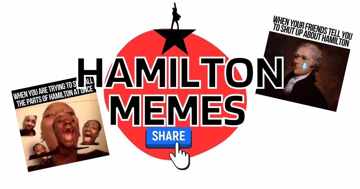 17 Funny Hamilton Memes: Where History Meets Hilarity
